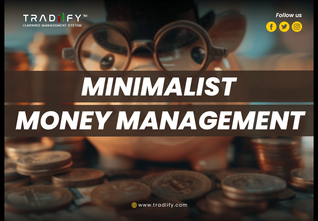 MINIMALIST MONEY MANAGEMENT | TRADIIFY